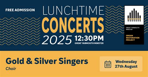 Lunchtime Concert Gold And Silver Singers Parish Of Great Yarmouth