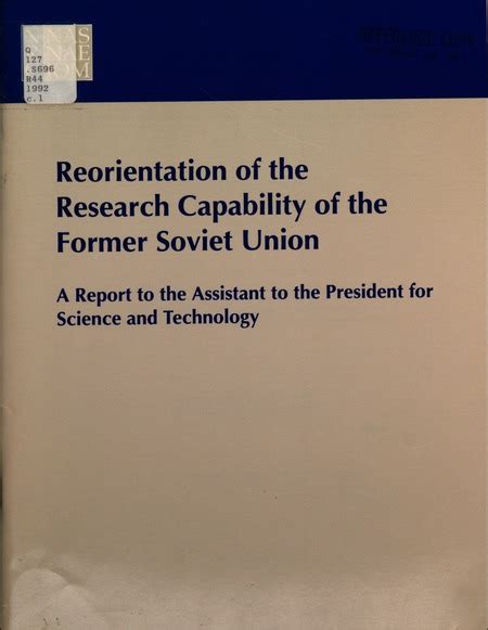 Reorientation Of The Research Capability Of The Former Soviet Union A Report To The Assistant
