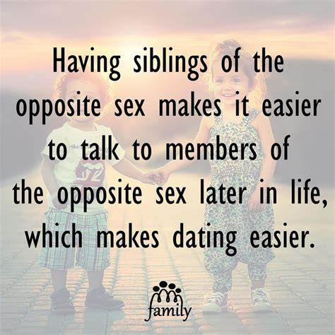 Siblings Babe Brother Social Behavior Dating Practical Jokes Fact Of The Day Dating Quotes