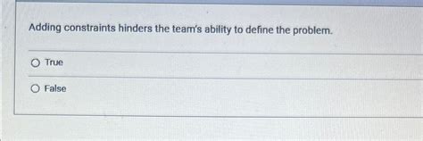Solved Adding Constraints Hinders The Teams Ability To