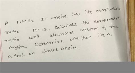 Solved I c engine has its compression А A cc ratio its Chegg com
