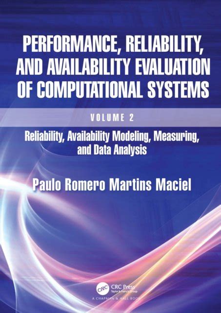 Performance Reliability And Availability Evaluation Of Computational Systems Volume 2