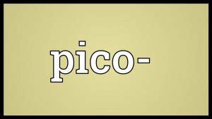 Pico Meaning A Comprehensive Guide To The Metric Prefix The Chupitos