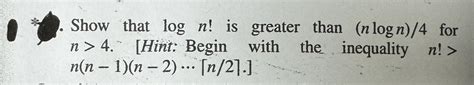 Solved Is My Answer Correct Show That Logn Is Greater T