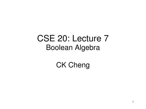 Ppt Cse 20 Lecture 7 Boolean Algebra Ck Cheng Powerpoint Presentation Id3257054