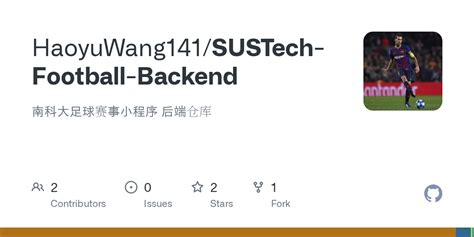 Github Haoyuwang141sustech Football Backend 南科大足球赛事小程序 后端仓库