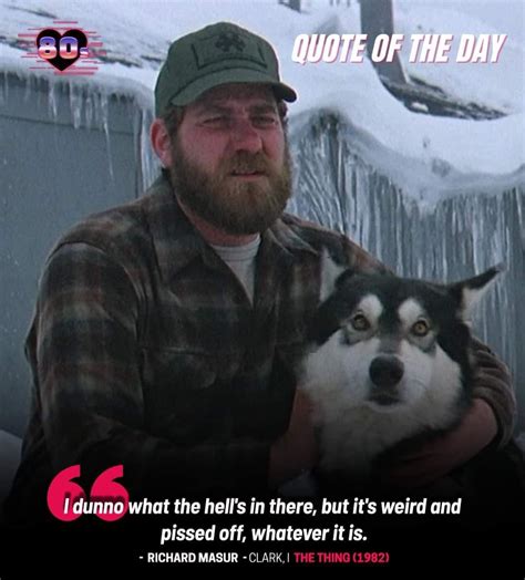 Movie Quote From The Thing R Johncarpenter