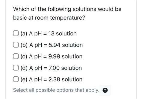 Solved Which Of The Following Solutions Would Bebasic At Chegg
