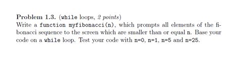 Solved Write A Function Myfibonacci N Which Prompts All Chegg