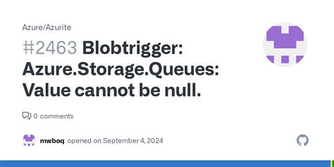 Blobtrigger Azurestoragequeues Value Cannot Be Null · Issue 2463