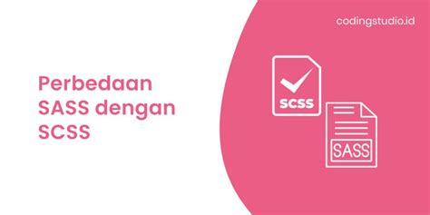 Sass Adalah Pengertian Fungsi Fitur Dan Cara Kerjanya