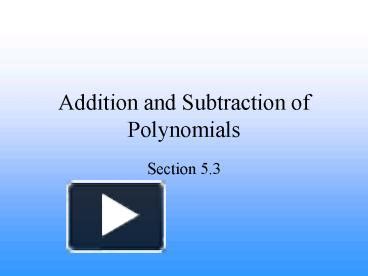 PPT Addition And Subtraction Of Polynomials PowerPoint Presentation Free To View Id