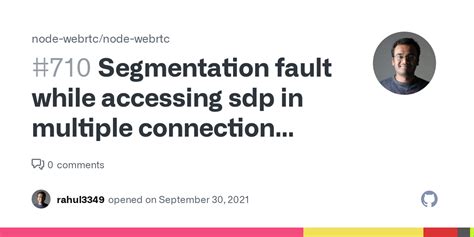 segmentation fault while accessing sdp in multiple connection usecase · issue 710 · node