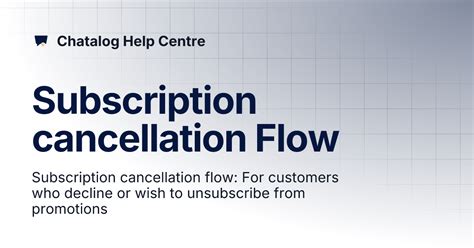 Subscription Cancellation Flow Chatalog Help Centre
