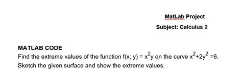 Solved Matlab Project Subject Calculus 2 Matlab Code Find