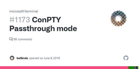 conpty passthrough mode · issue 1173 · microsoft terminal · github