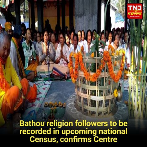 Tnj The Government Of India Has Confirmed That The Bathou Faith A