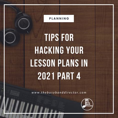 5 Tips For Hacking Your Lesson Plans In 2021 Part 4 The Busy Band