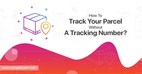 How To Track Your Parcel Without A Tracking Number