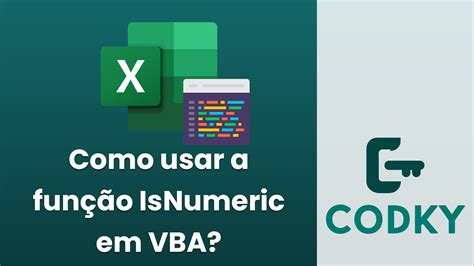 Como Usar A Função Isnumeric Em Vba Codky