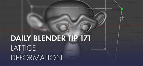 Daily Blender Tip 171 Lattice Deform Modifier Blendernation
