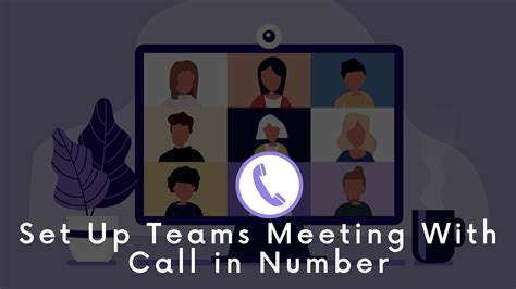 How To Set Up Microsoft Teams Meeting With Call In Or Dial In Number