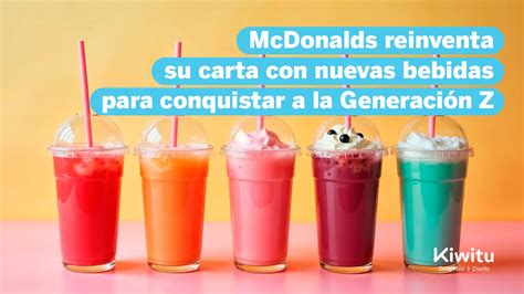 Mcdonalds Reinventa Su Carta Con Nuevas Bebidas
