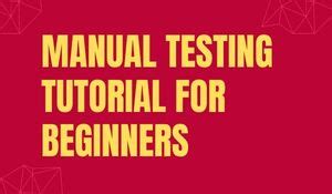 Manual Testing Tutorial For Beginners Gologica Manual Testing