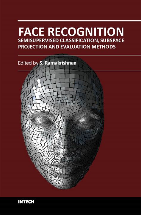 Face Recognition Semisupervised Classification Subspace Projection And Evaluation Methods Hb 2017