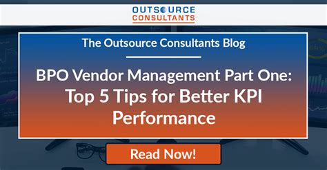 BPO Vendor Management Part One Top 5 Tips For Better KPI Performance Outsource Consultants