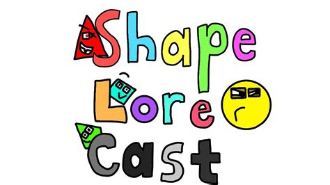 Shape Lore Cast Youtube