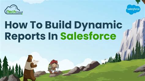 How To Build Dynamic Reports In Salesforce