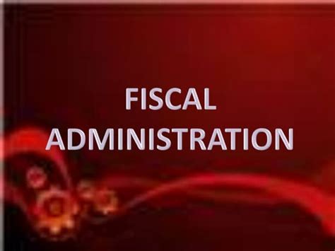 Fiscal Administration By Theresa Ppsx Business Accounting And Finance