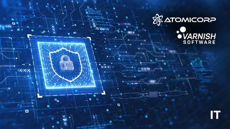 Varnish Software And Atomicorp Partner On High Performance Advanced Security For Web Content
