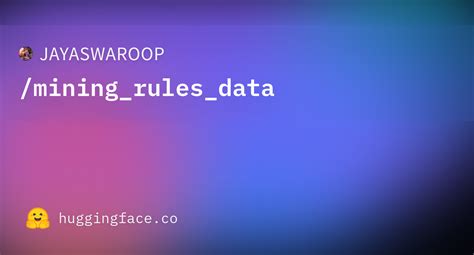 Jayaswaroopminingrulesdata · Datasets At Hugging Face