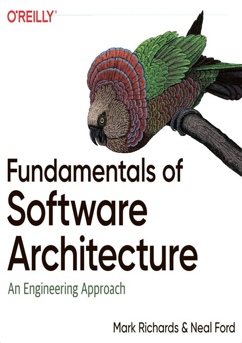 PDF DOWNLOAD Fundamentals Of Software Architecture An Engineering Approach