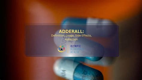 Adderall Definition Usage Side Effects Addiction Olympic Behavioral Health