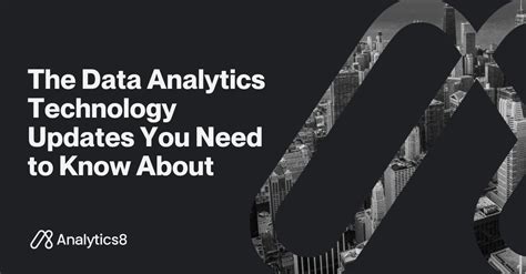 The Data Analytics Technology Updates You Need To Know About