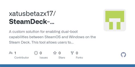 github xatusbetazx17 steamdeck windowsdualboot a custom solution for enabling dual boot