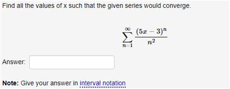 Solved Find All The Values Of X Such That The Given Series Chegg Com