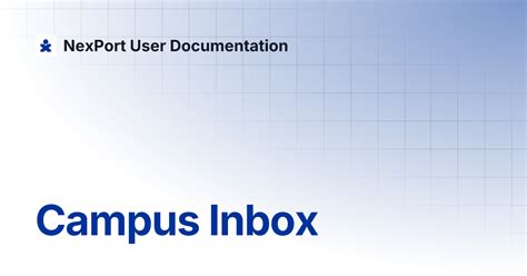 Campus Inbox Nexport User Documentation