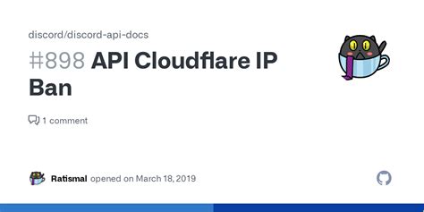 Api Cloudflare Ip Ban · Issue 898 · Discorddiscord Api Docs · Github