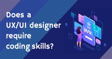 Does A Uxui Designer Require Coding Skills By Sowmiya V Medium