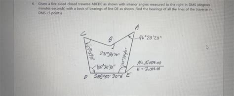Solved Given A Five Sided Closed Traverse Abcde As Shown