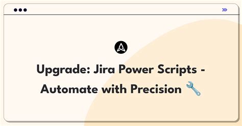 Appfire Power Scripts Workflow Automation Product Improvement