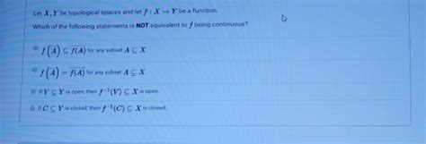 solved let x y be topological spaces and let f x y be a