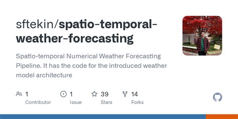 GitHub Sftekin Spatio Temporal Weather Forecasting Spatio Temporal Numerical Weather