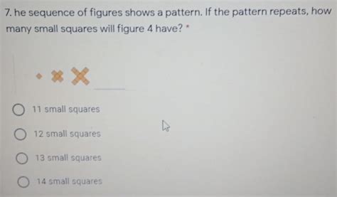 Solved 7 He Sequence Of Figures Shows A Pattern If The Pattern