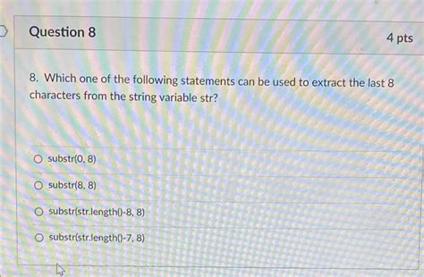 Solved D Question 8 4 Pts 8 Which One Of The Following Chegg Com