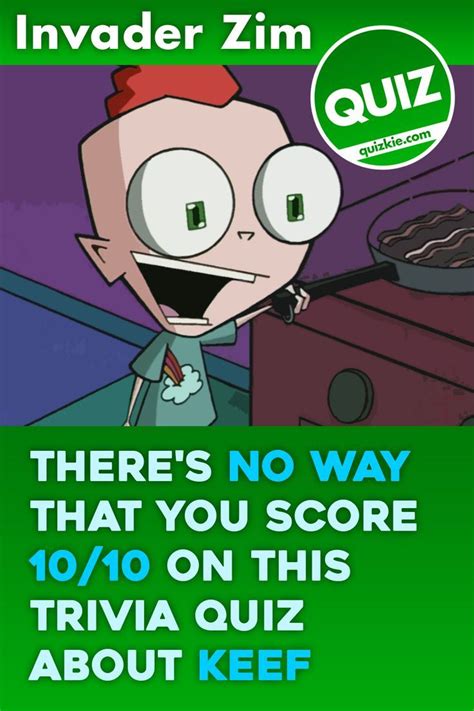 Invader Zim Keef Quiz Invader Zim Quiz Trivia Quiz